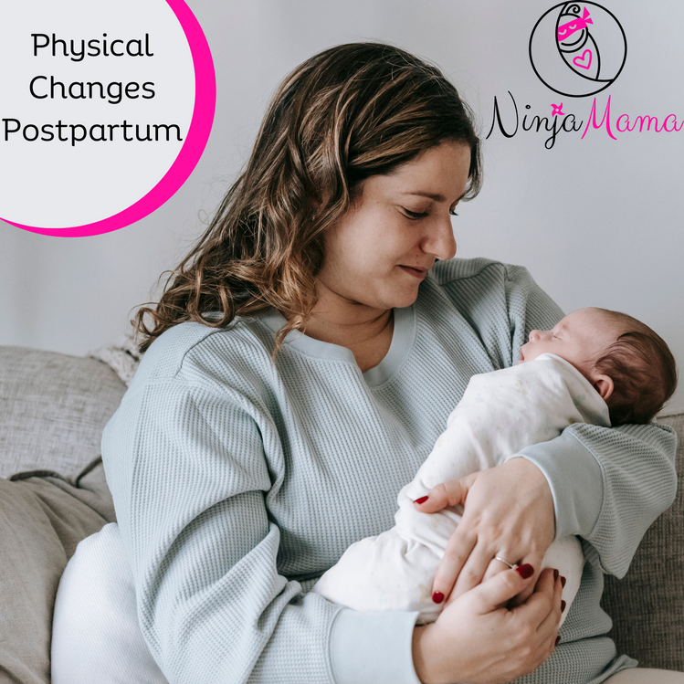 Physical Changes Postpartum – Ninja Mama